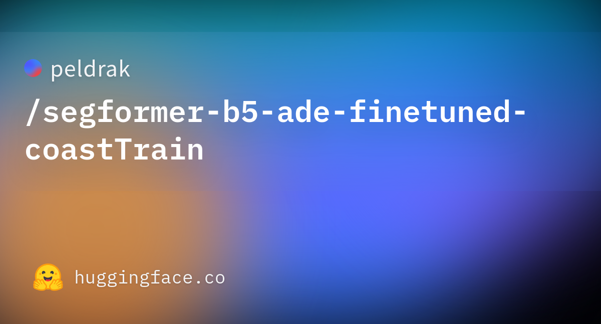 peldrak/segformer-b5-ade-finetuned-coastTrain at main peldrak/segformer-b5-ade-finetuned-coastTrain at main
