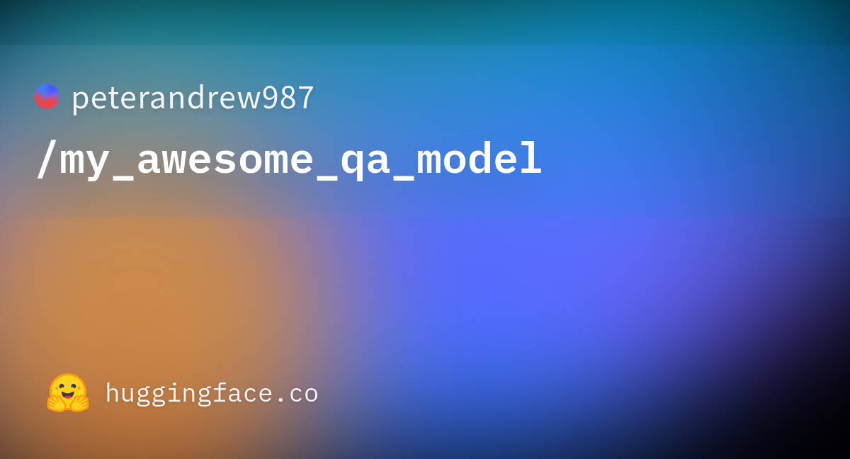 peterandrew987/my_awesome_qa_model · Hugging Face peterandrew987/my_awesome_qa_model · Hugging Face