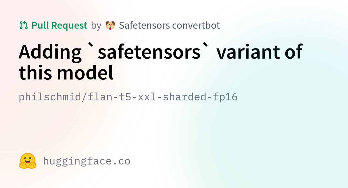 philschmid/flan-t5-xxl-sharded-fp16 · Adding `safetensors` variant of ... philschmid/flan-t5-xxl-sharded-fp16 · Adding `safetensors` variant of ...