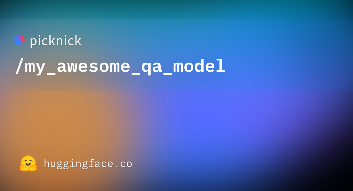 picknick/my_awesome_qa_model · Hugging Face picknick/my_awesome_qa_model · Hugging Face