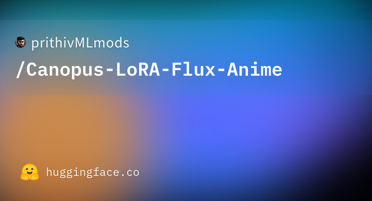 prithivMLmods/Canopus-LoRA-Flux-Anime at main prithivMLmods/Canopus-LoRA-Flux-Anime at main