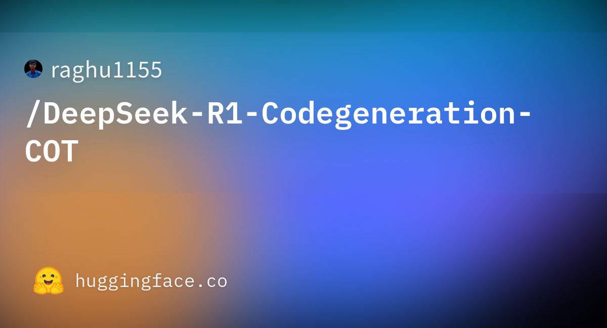 Raghu1155 Deepseek R1 Codegeneration Cot At Main