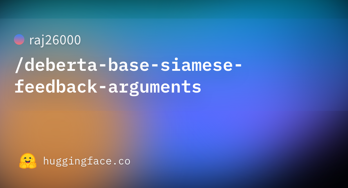 raj26000/deberta-base-siamese-feedback-arguments · Hugging Face raj26000/deberta-base-siamese-feedback-arguments · Hugging Face