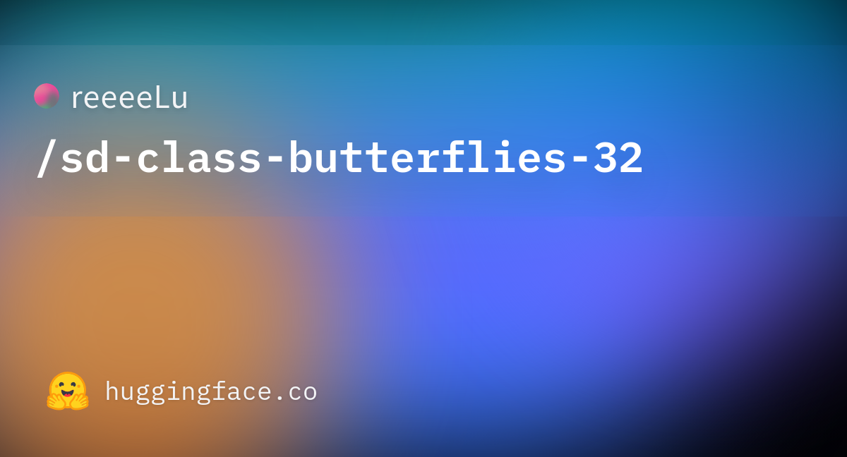 reeeeLu/sd-class-butterflies-32 · Hugging Face reeeeLu/sd-class-butterflies-32 · Hugging Face