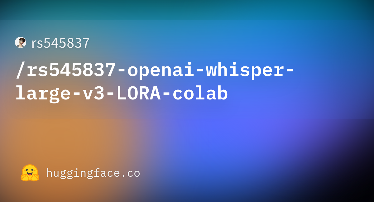 rs545837/rs545837-openai-whisper-large-v3-LORA-colab at main rs545837/rs545837-openai-whisper-large-v3-LORA-colab at main