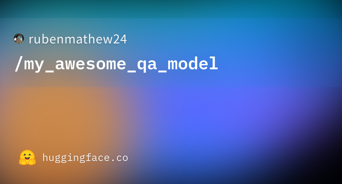 rubenmathew24/my_awesome_qa_model · Hugging Face rubenmathew24/my_awesome_qa_model · Hugging Face
