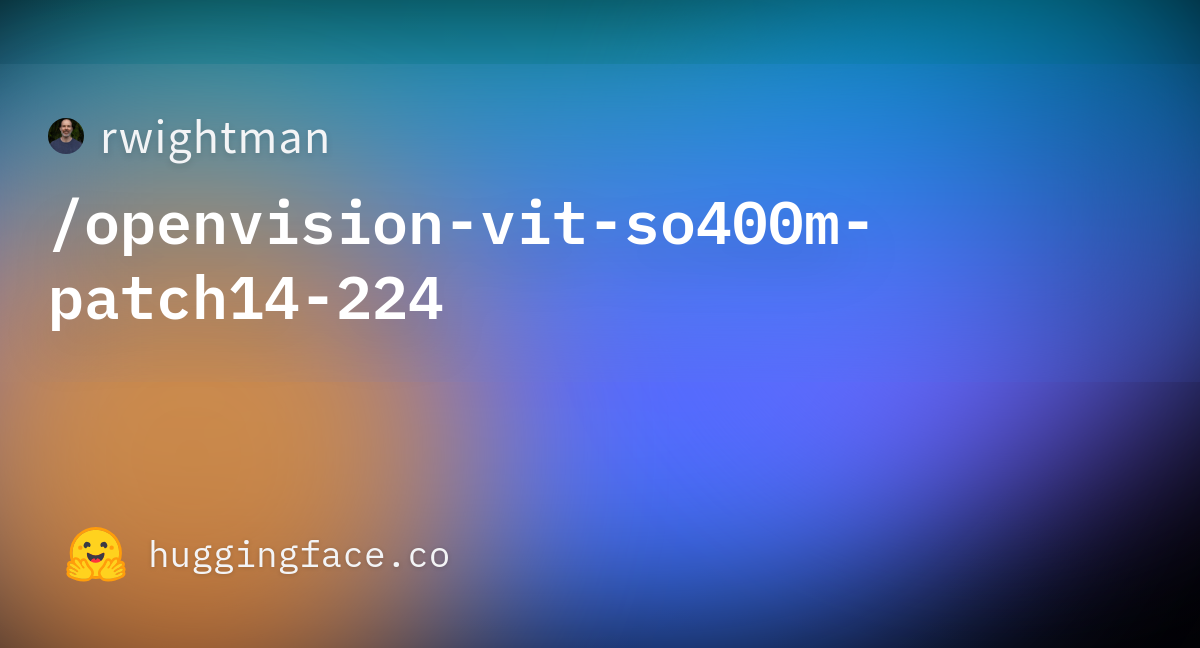 rwightman/openvision-vit-so400m-patch14-224 · Hugging Face rwightman/openvision-vit-so400m-patch14-224 · Hugging Face