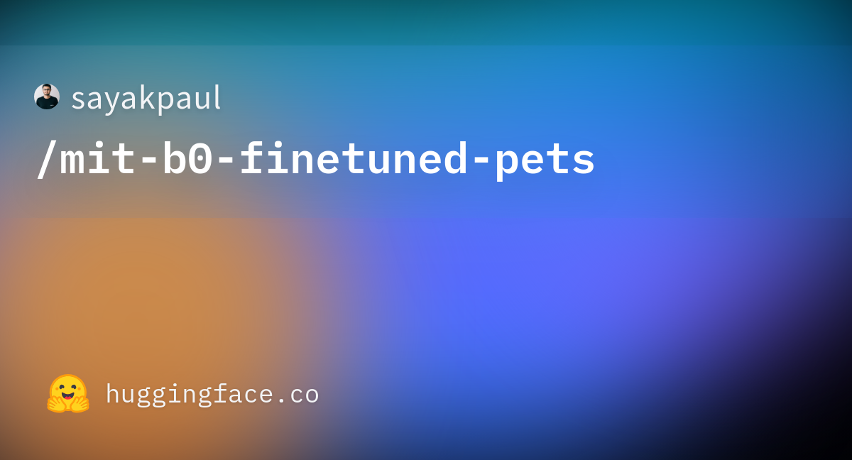sayakpaul/mit-b0-finetuned-pets · Hugging Face sayakpaul/mit-b0-finetuned-pets · Hugging Face