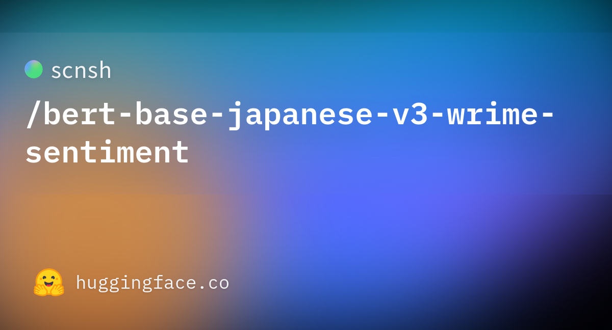 scnsh/bert-base-japanese-v3-wrime-sentiment · Hugging Face scnsh/bert-base-japanese-v3-wrime-sentiment · Hugging Face