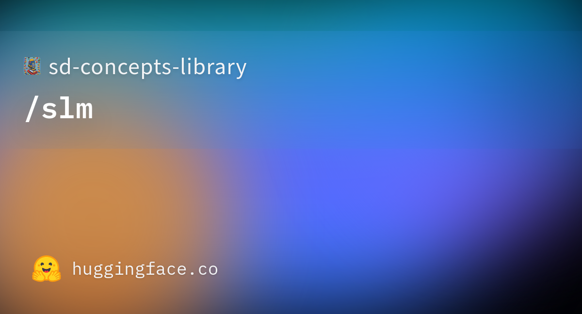 Sd Concepts Libraryslm · Hugging Face