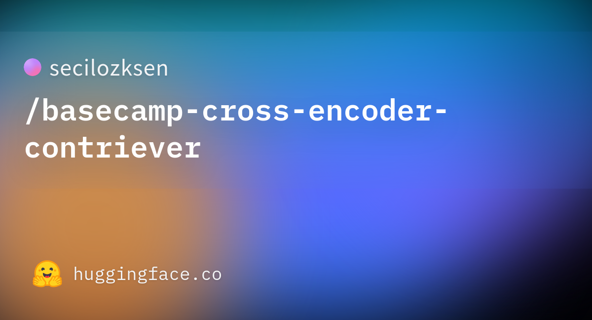 secilozksen/basecamp-cross-encoder-contriever · Hugging Face secilozksen/basecamp-cross-encoder-contriever · Hugging Face