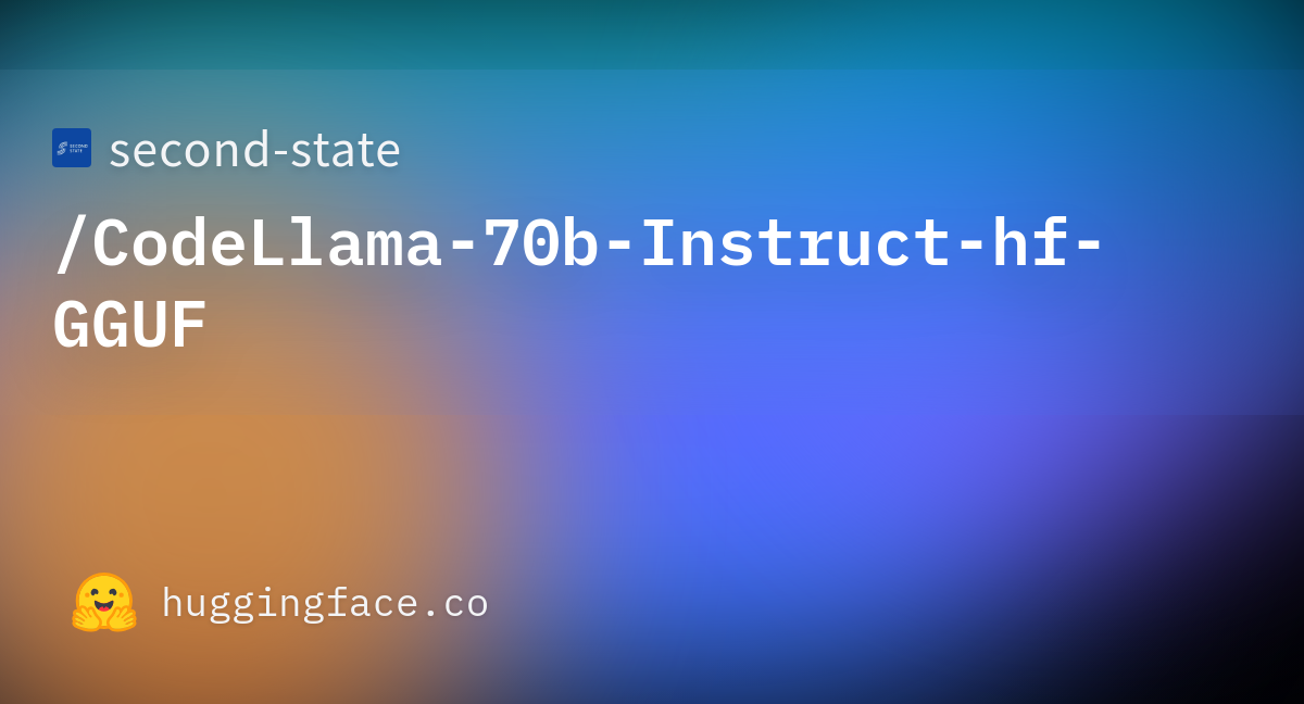 second-state/CodeLlama-70b-Instruct-hf-GGUF · Hugging Face second-state/CodeLlama-70b-Instruct-hf-GGUF · Hugging Face