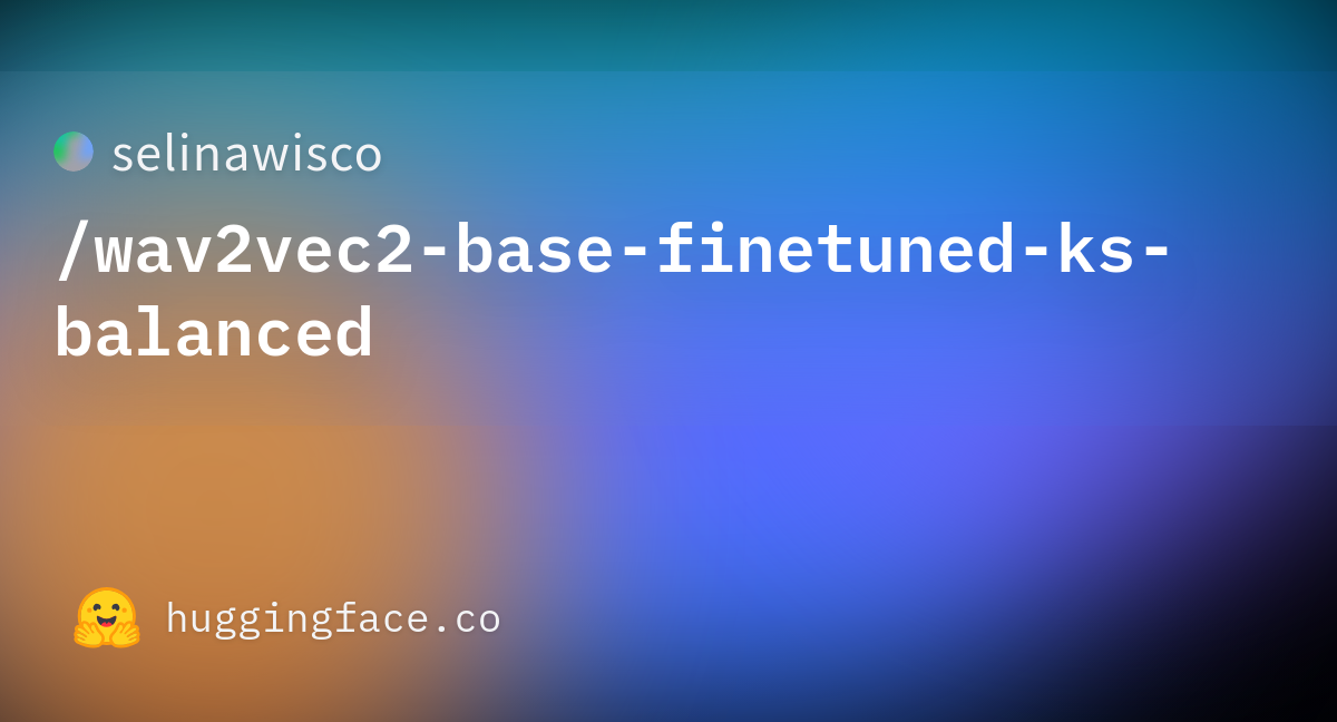 selinawisco/wav2vec2-base-finetuned-ks-balanced at main selinawisco/wav2vec2-base-finetuned-ks-balanced at main