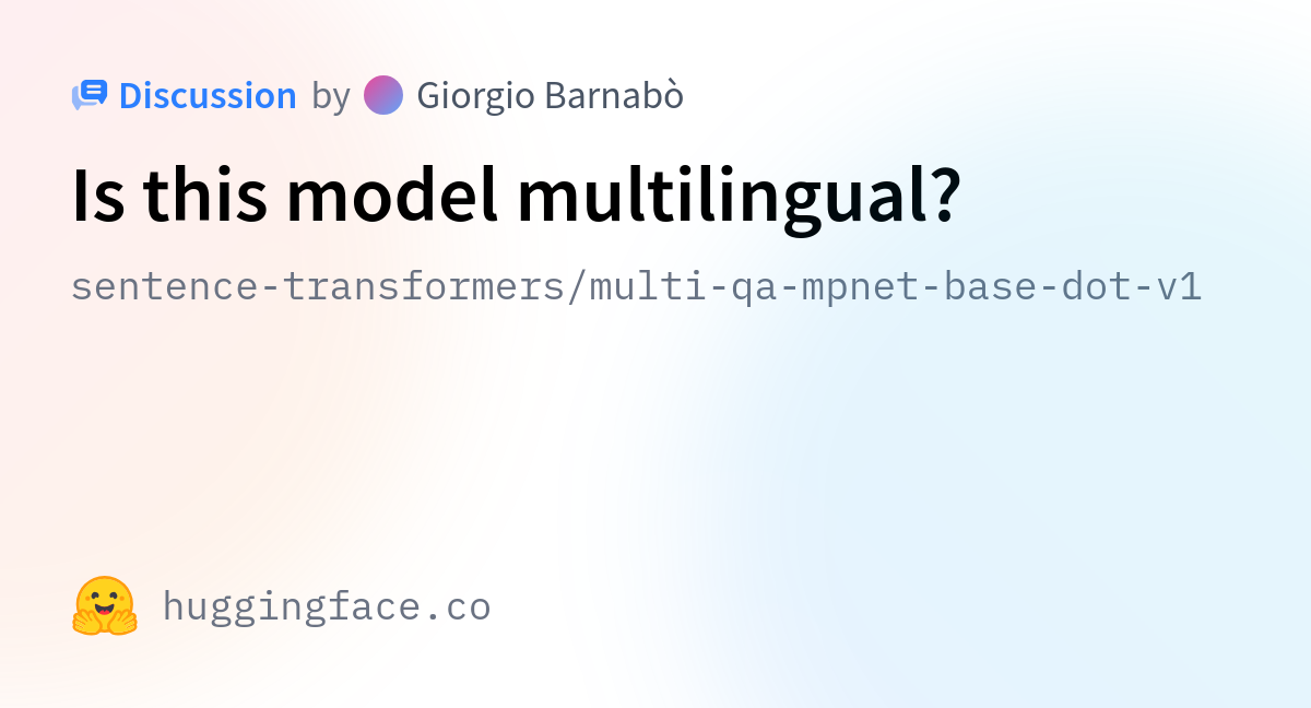 sentence-transformers/multi-qa-mpnet-base-dot-v1 · Is this model ... sentence-transformers/multi-qa-mpnet-base-dot-v1 · Is this model ...