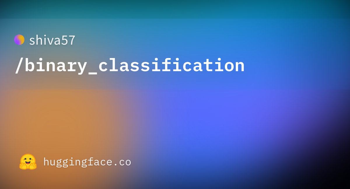 shiva57/binary_classification · Hugging Face shiva57/binary_classification · Hugging Face