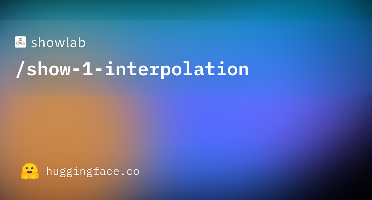 showlab/show-1-interpolation · Hugging Face showlab/show-1-interpolation · Hugging Face