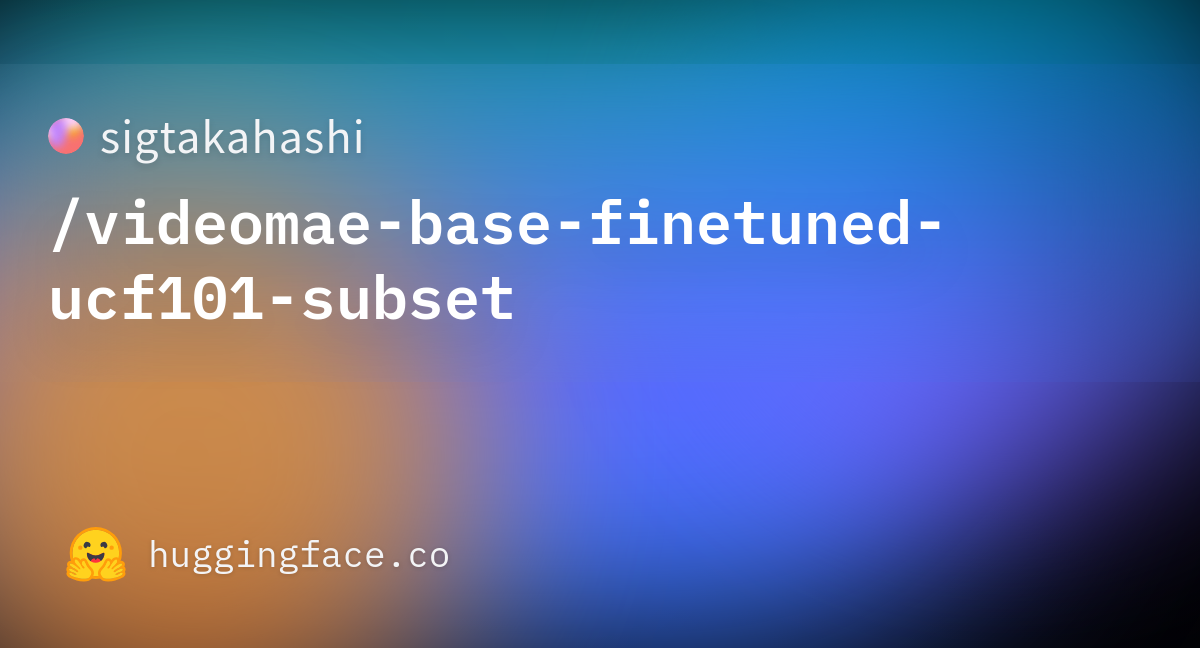 sigtakahashi/videomae-base-finetuned-ucf101-subset · Hugging Face sigtakahashi/videomae-base-finetuned-ucf101-subset · Hugging Face