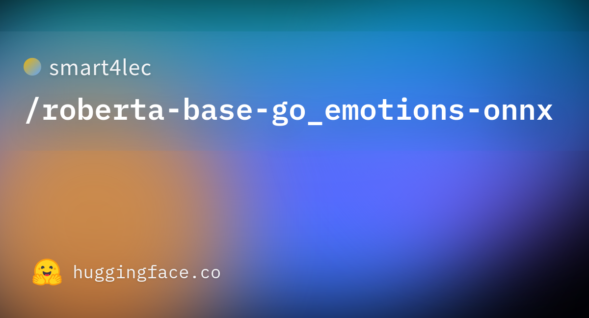 smart4lec/roberta-base-go_emotions-onnx · Hugging Face smart4lec/roberta-base-go_emotions-onnx · Hugging Face
