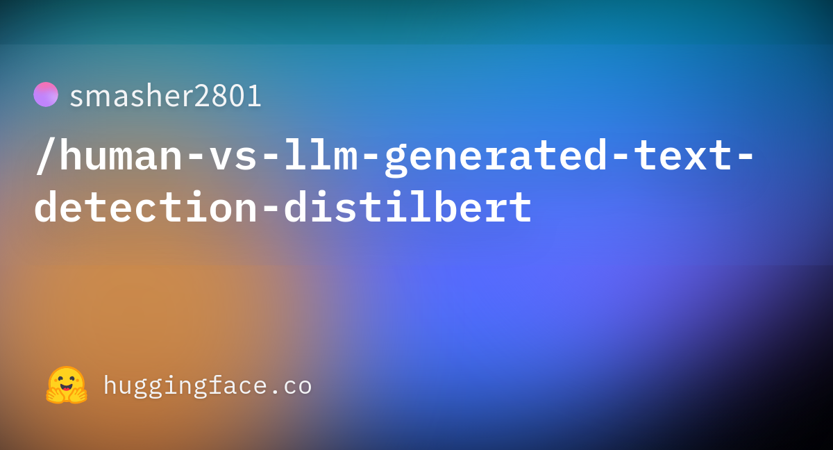 Smasher2801human Vs Llm Generated Text Detection Distilbert At Main 8835