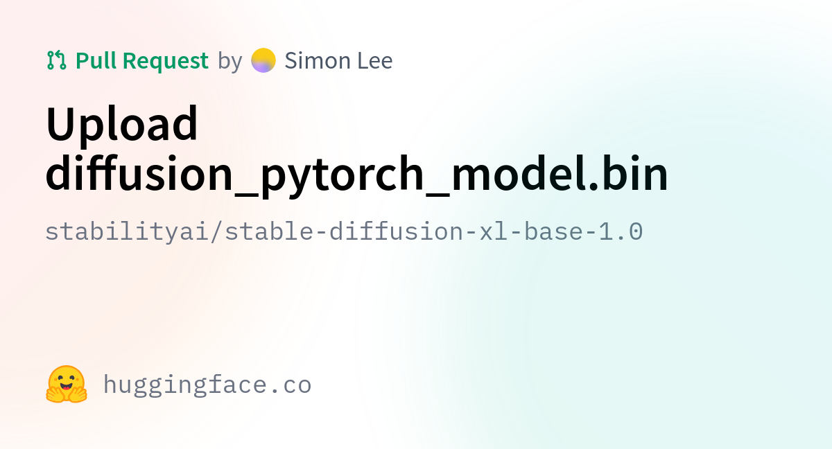 stabilityai/stable-diffusion-xl-base-1.0 · Upload diffusion_pytorch ... stabilityai/stable-diffusion-xl-base-1.0 · Upload diffusion_pytorch ...
