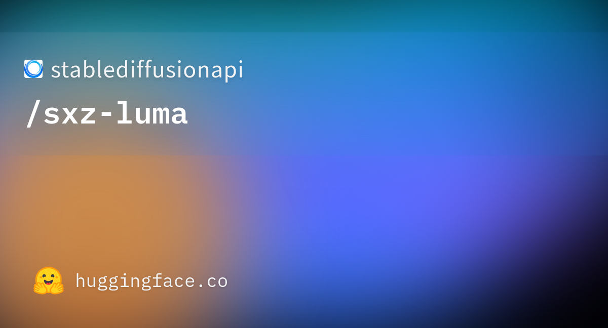 stablediffusionapi/sxz-luma at main stablediffusionapi/sxz-luma at main