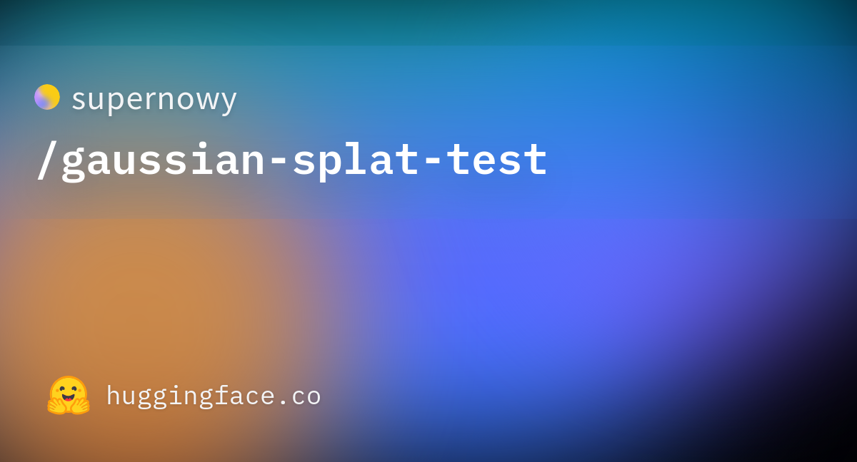 Supernowy Gaussian Splat Test · Hugging Face