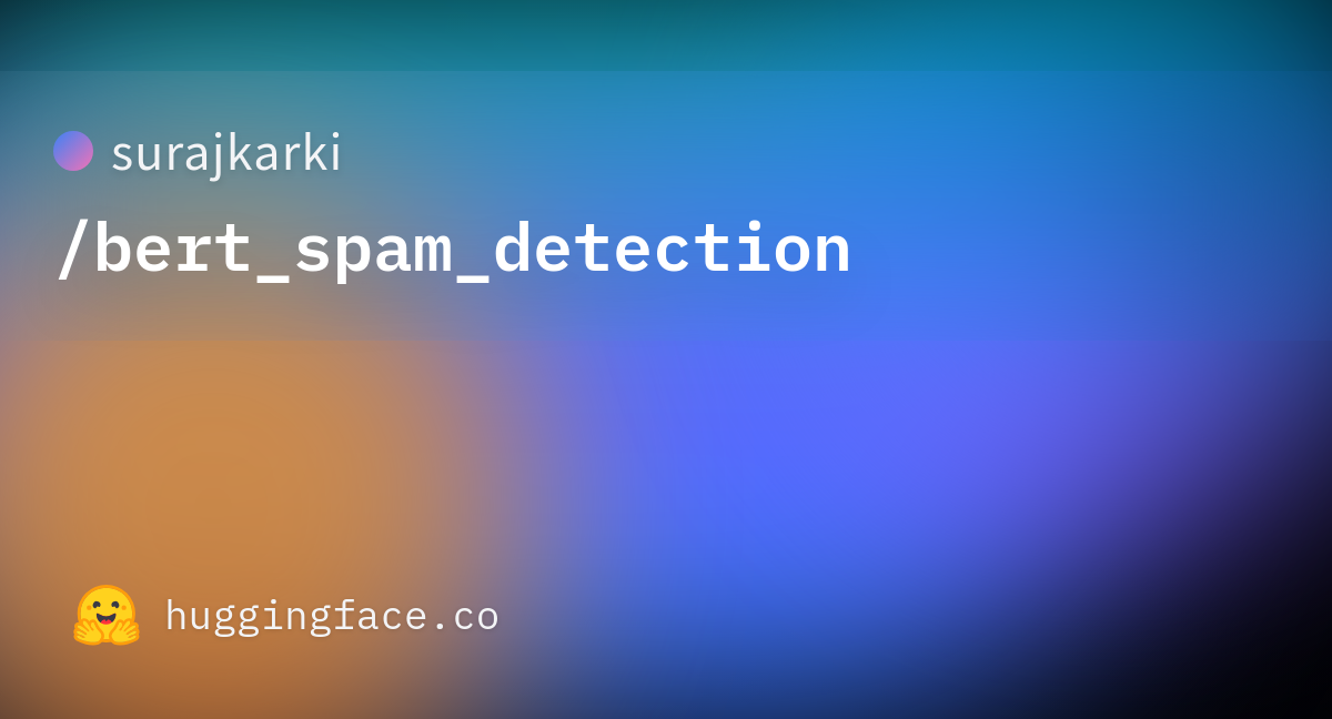 surajkarki/bert_spam_detection · Hugging Face surajkarki/bert_spam_detection · Hugging Face