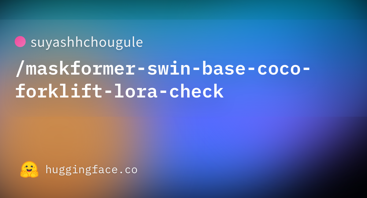 suyashhchougule/maskformer-swin-base-coco-forklift-lora-check · Hugging ... suyashhchougule/maskformer-swin-base-coco-forklift-lora-check · Hugging ...