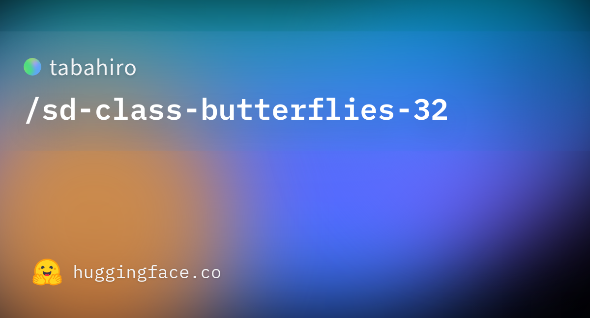 tabahiro/sd-class-butterflies-32 · Hugging Face tabahiro/sd-class-butterflies-32 · Hugging Face