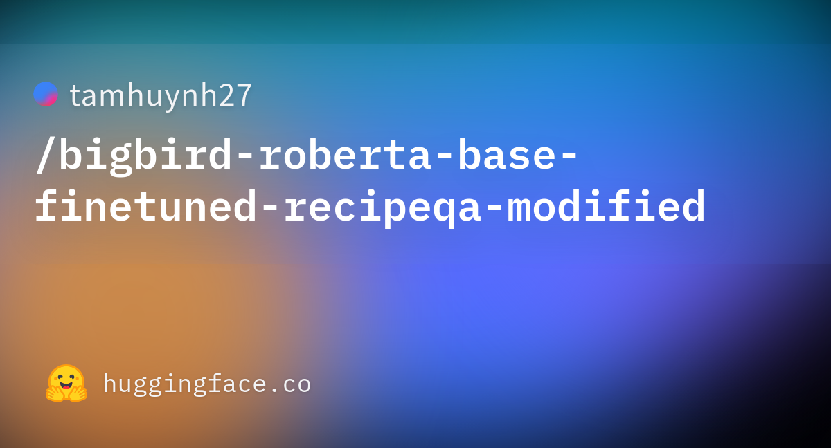 tamhuynh27/bigbird-roberta-base-finetuned-recipeqa-modified · Hugging Face tamhuynh27/bigbird-roberta-base-finetuned-recipeqa-modified · Hugging Face