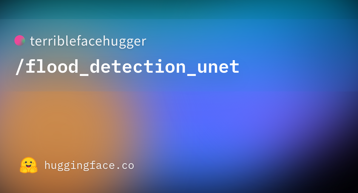 Terriblefacehugger Flood Detection Unet At Main