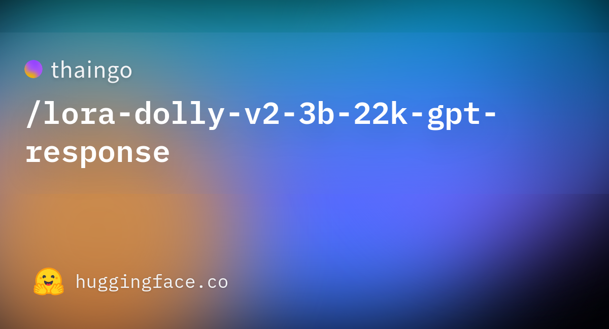 thaingo/lora-dolly-v2-3b-22k-gpt-response at main thaingo/lora-dolly-v2-3b-22k-gpt-response at main