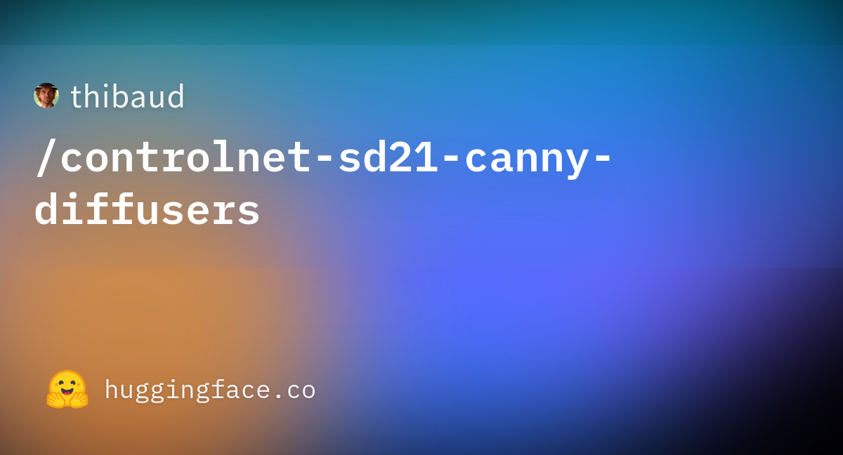 thibaud/controlnet-sd21-canny-diffusers · Hugging Face thibaud/controlnet-sd21-canny-diffusers · Hugging Face