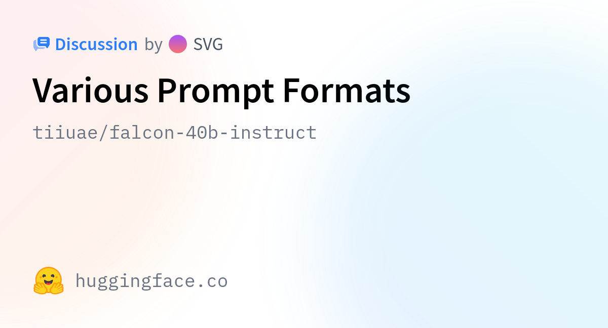 tiiuae/falcon-40b-instruct · Various Prompt Formats tiiuae/falcon-40b-instruct · Various Prompt Formats