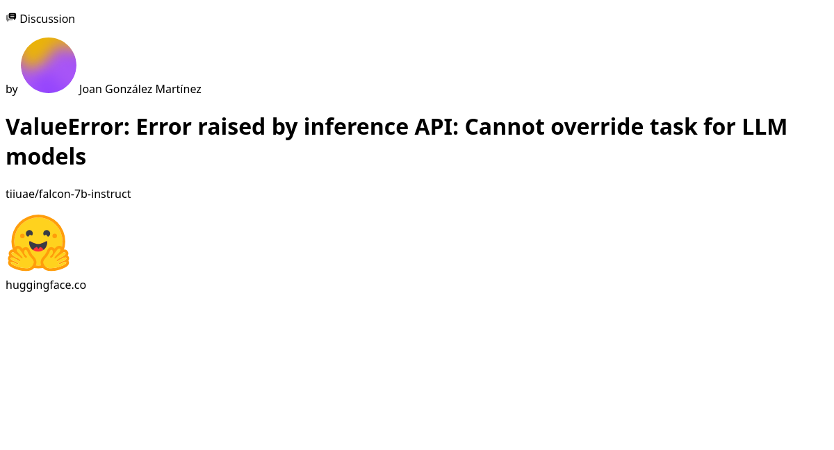 tiiuae/falcon-7b-instruct · ValueError: Error raised by inference API ... tiiuae/falcon-7b-instruct · ValueError: Error raised by inference API ...