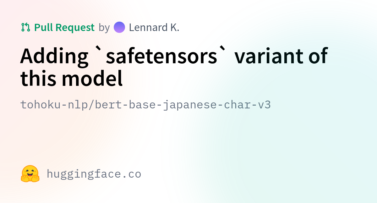tohoku-nlp/bert-base-japanese-char-v3 · Adding `safetensors` variant of ... tohoku-nlp/bert-base-japanese-char-v3 · Adding `safetensors` variant of ...
