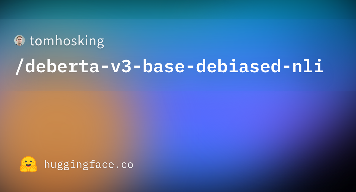 tomhosking/deberta-v3-base-debiased-nli 路 Hugging Face tomhosking/deberta-v3-base-debiased-nli 路 Hugging Face