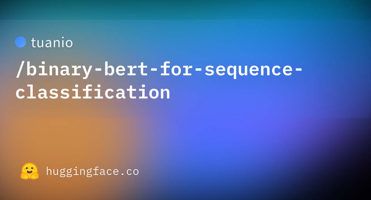 tuanio/binary-bert-for-sequence-classification at main tuanio/binary-bert-for-sequence-classification at main