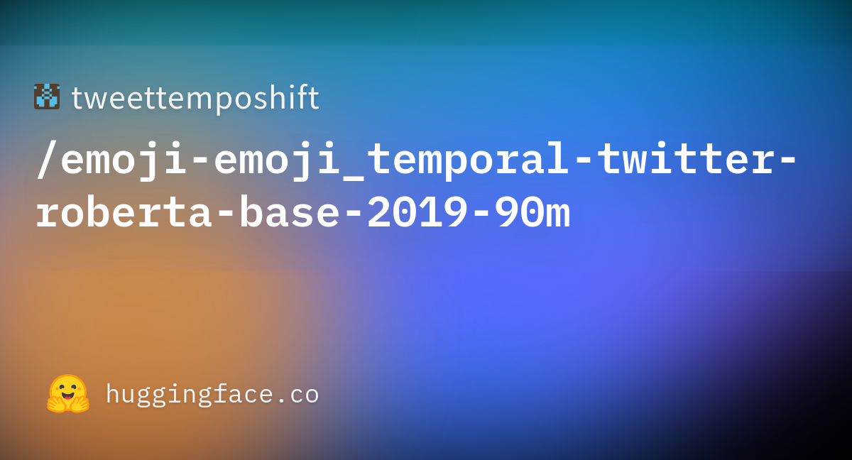 tweettemposhift/emoji-emoji_temporal-twitter-roberta-base-2019-90m ... tweettemposhift/emoji-emoji_temporal-twitter-roberta-base-2019-90m ...