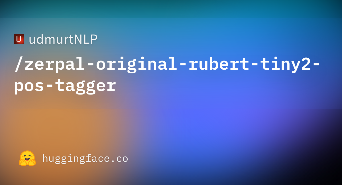 udmurtNLP/zerpal-original-rubert-tiny2-pos-tagger · Hugging Face udmurtNLP/zerpal-original-rubert-tiny2-pos-tagger · Hugging Face