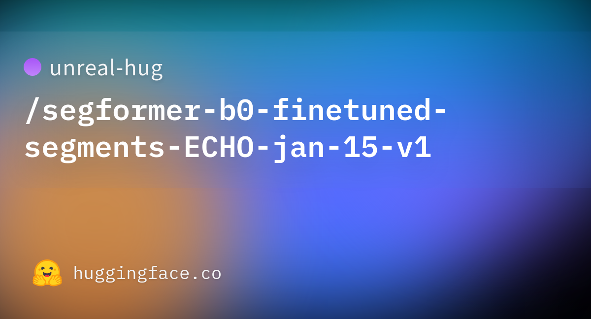 unreal-hug/segformer-b0-finetuned-segments-ECHO-jan-15-v1 at main unreal-hug/segformer-b0-finetuned-segments-ECHO-jan-15-v1 at main