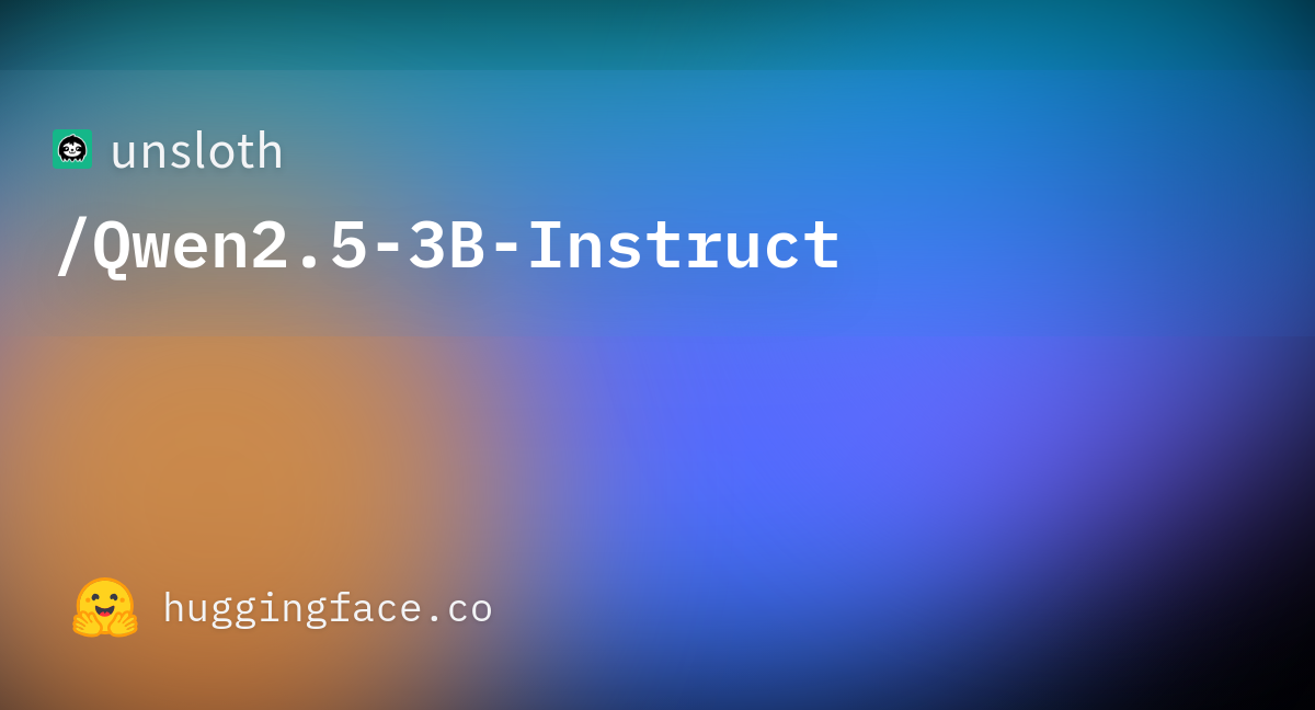 unsloth/Qwen2.5-3B-Instruct · Hugging Face unsloth/Qwen2.5-3B-Instruct · Hugging Face