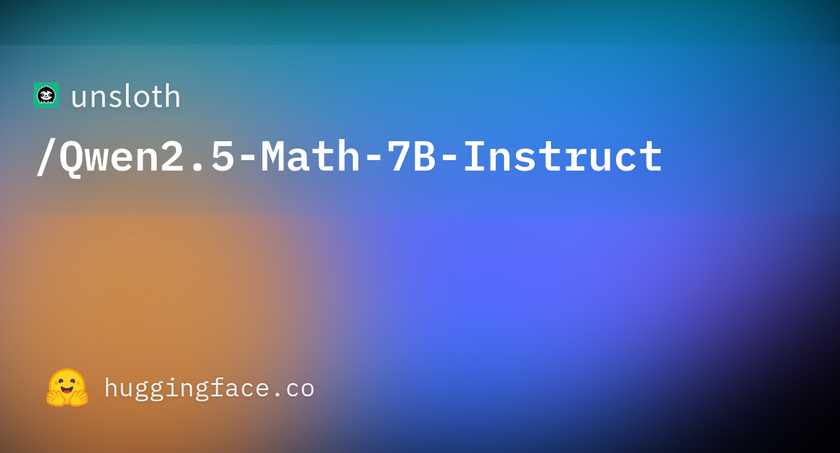 unsloth/Qwen2.5-Math-7B-Instruct · Hugging Face unsloth/Qwen2.5-Math-7B-Instruct · Hugging Face