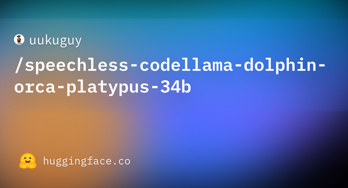 uukuguy/speechless-codellama-dolphin-orca-platypus-34b · Hugging Face uukuguy/speechless-codellama-dolphin-orca-platypus-34b · Hugging Face