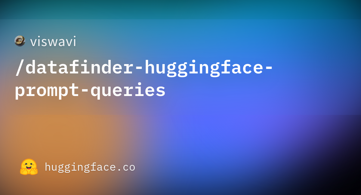 viswavi/datafinder-huggingface-prompt-queries · Hugging Face viswavi/datafinder-huggingface-prompt-queries · Hugging Face