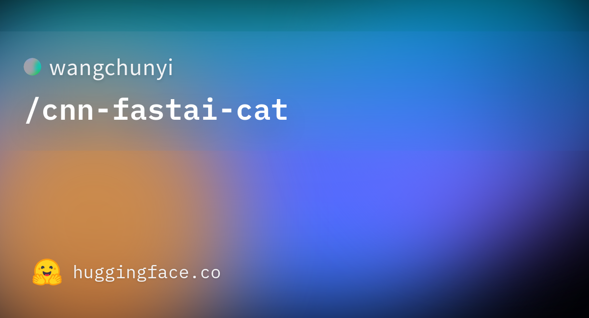 wangchunyi/cnn-fastai-cat · Hugging Face wangchunyi/cnn-fastai-cat · Hugging Face