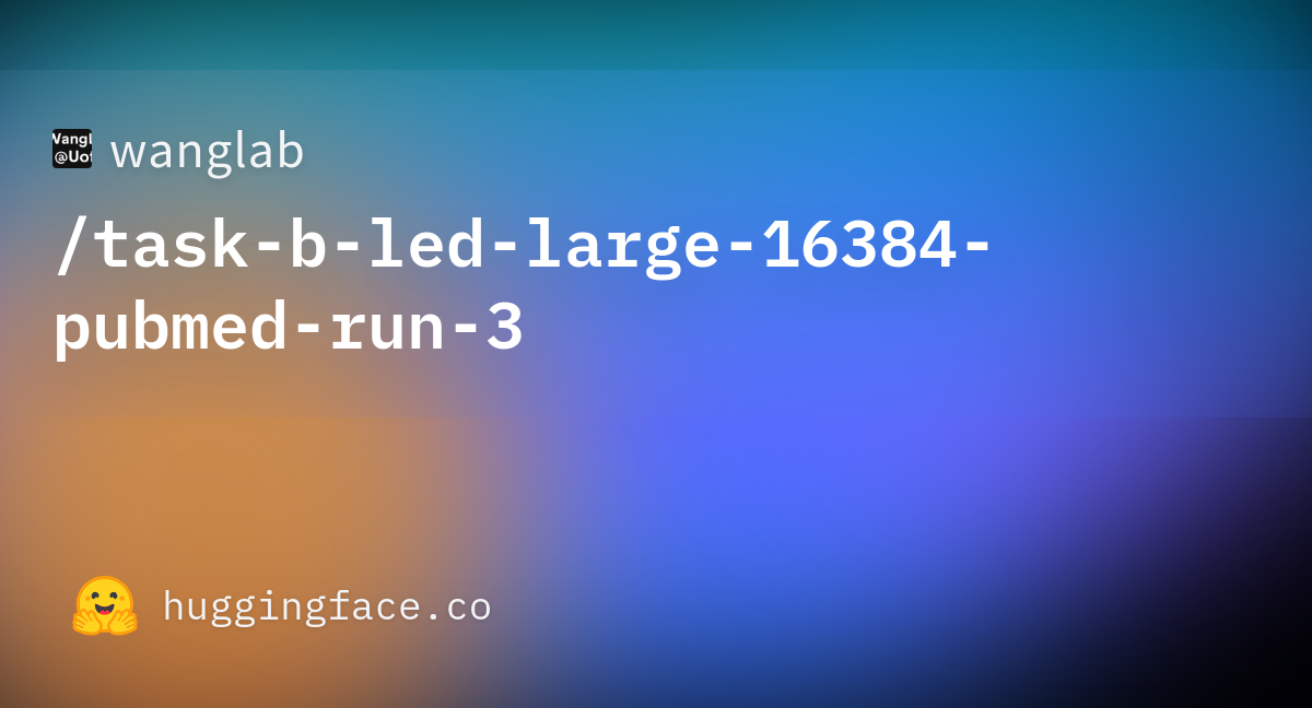 wanglab/task-b-led-large-16384-pubmed-run-3 · Hugging Face wanglab/task-b-led-large-16384-pubmed-run-3 · Hugging Face