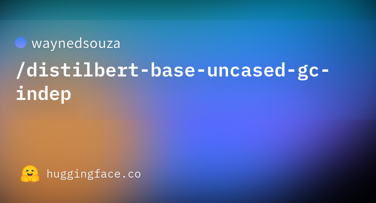 waynedsouza/distilbert-base-uncased-gc-indep · Hugging Face waynedsouza/distilbert-base-uncased-gc-indep · Hugging Face
