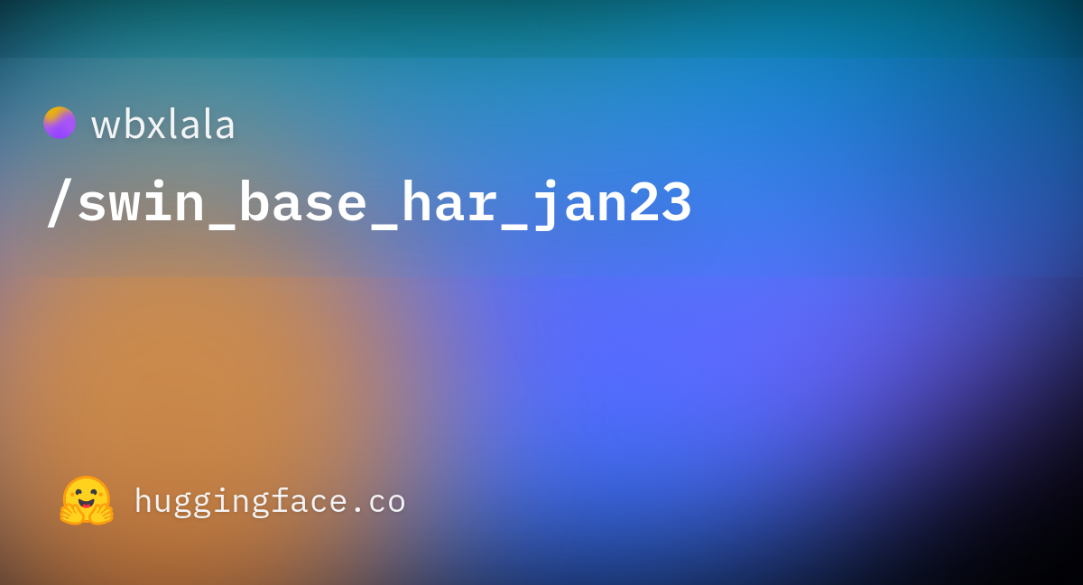 wbxlala/swin_base_har_jan23 at main wbxlala/swin_base_har_jan23 at main
