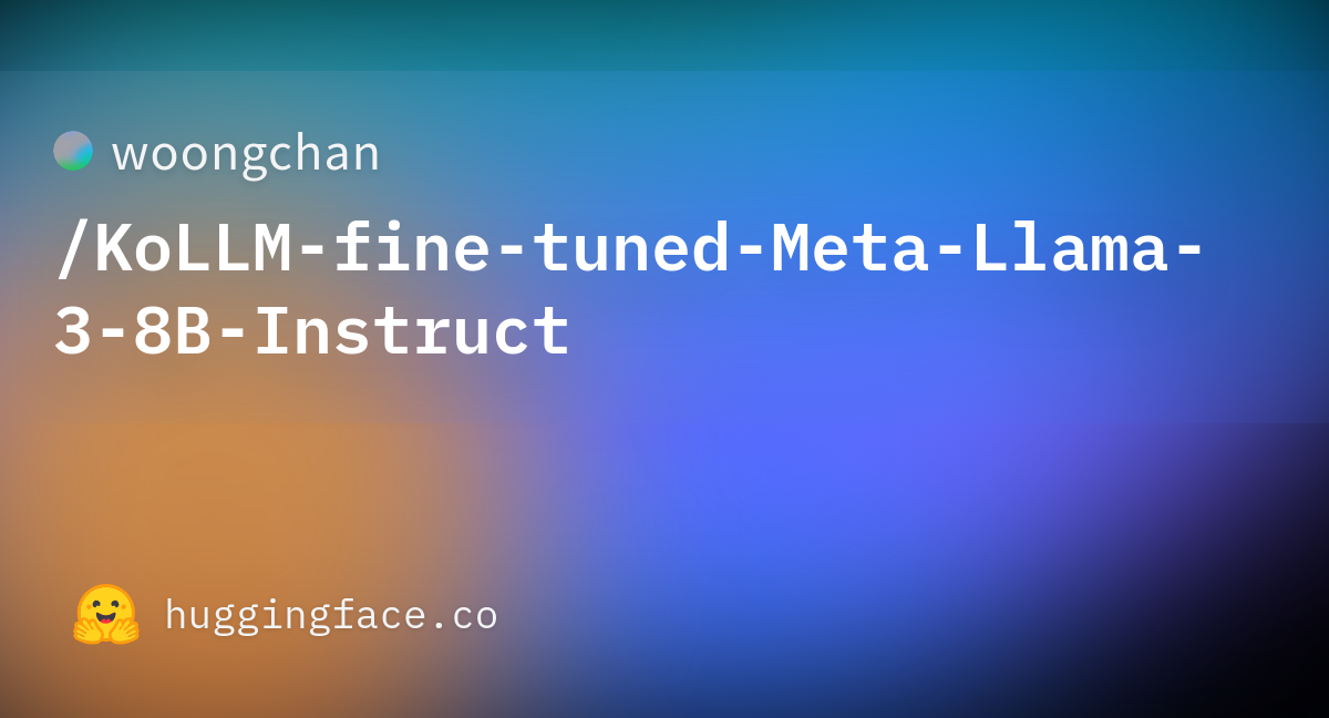 woongchan/KoLLM-fine-tuned-Meta-Llama-3-8B-Instruct at main woongchan/KoLLM-fine-tuned-Meta-Llama-3-8B-Instruct at main